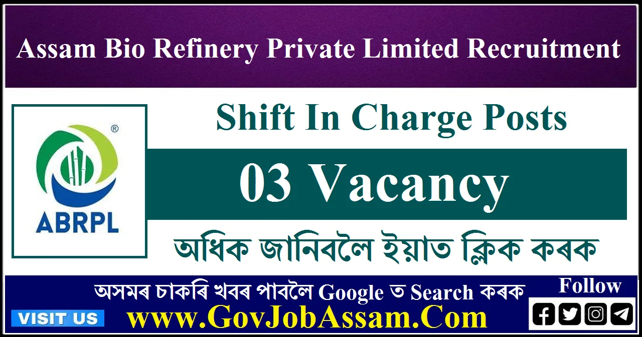 Assam Bio Refinery Private Limited Recruitment 2023 – 3 Shift In Charge ...