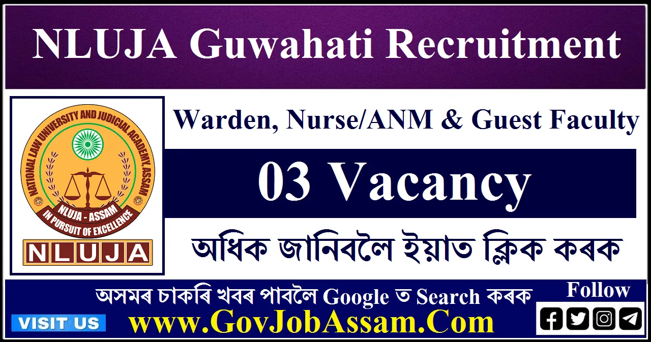 NLUJA Guwahati Recruitment 2024 – Warden, Nurse / ANM & Guest Faculty ...
